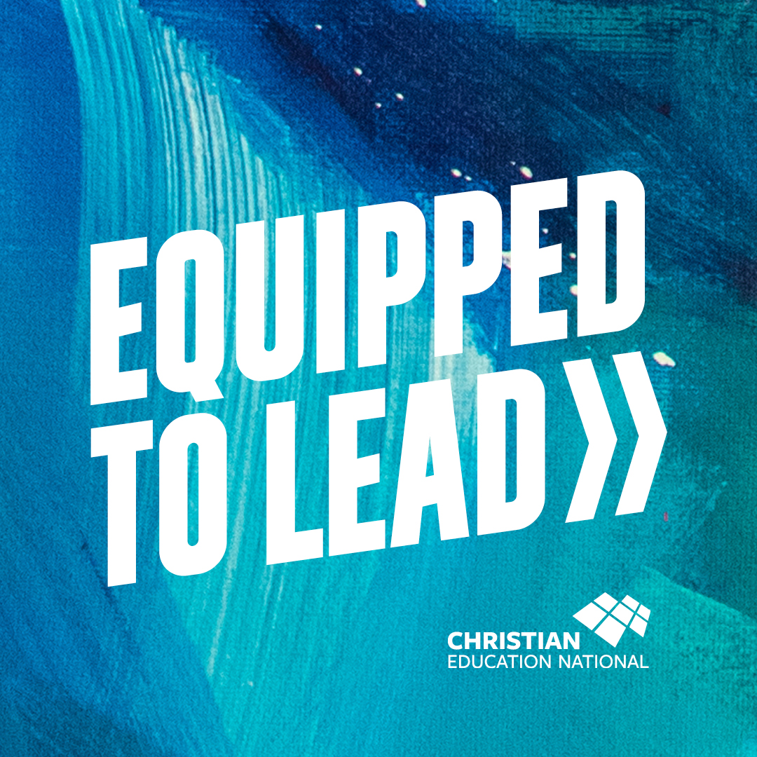 Equipped to Lead - Christian Education National